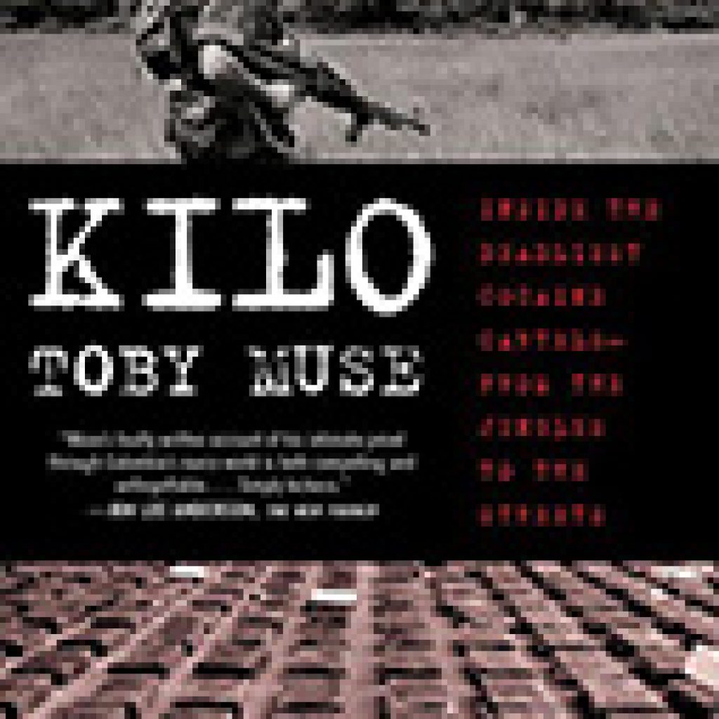 Kilo: Inside the Deadliest Cocaine Cartels—From the Jungles to the ...